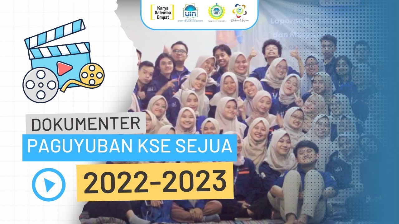 Video Dokumenter Kabinet Sejua KSE UIN Jakarta 2022/2023 - YouTube