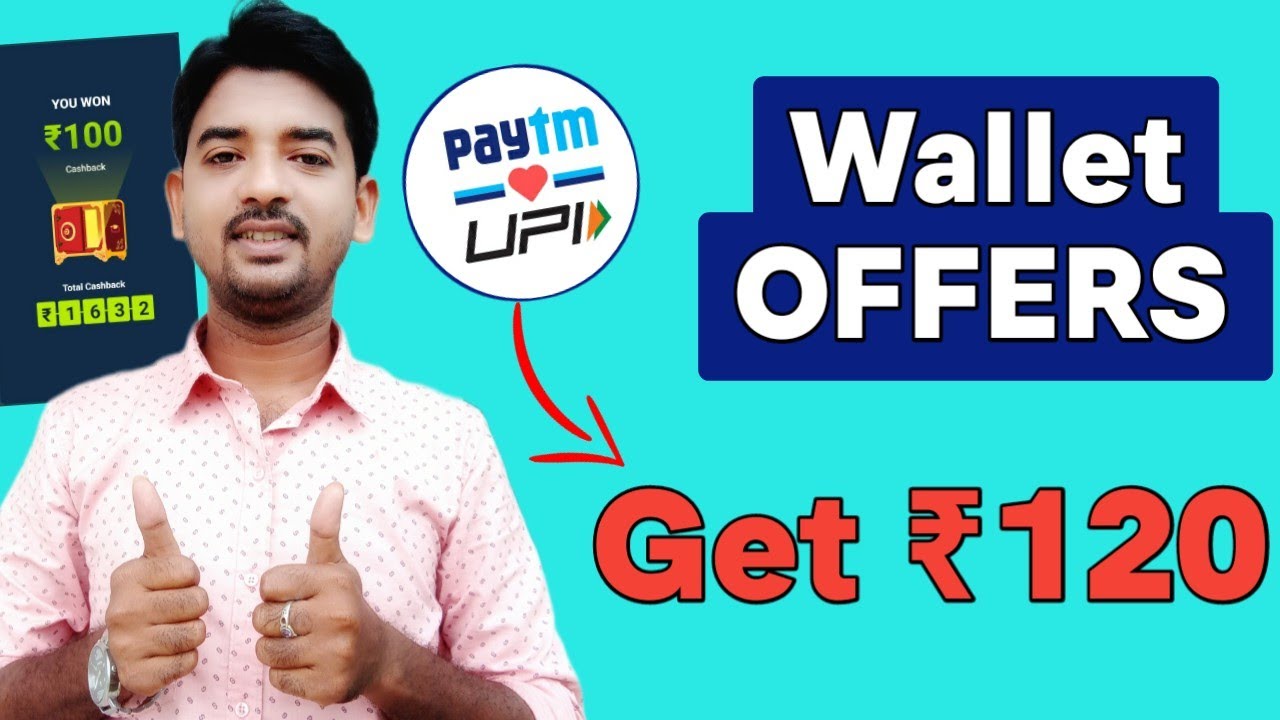 Paytm New Wallet offers 2024 || Get ₹100 + ₹20 Cashback Per Account ...
