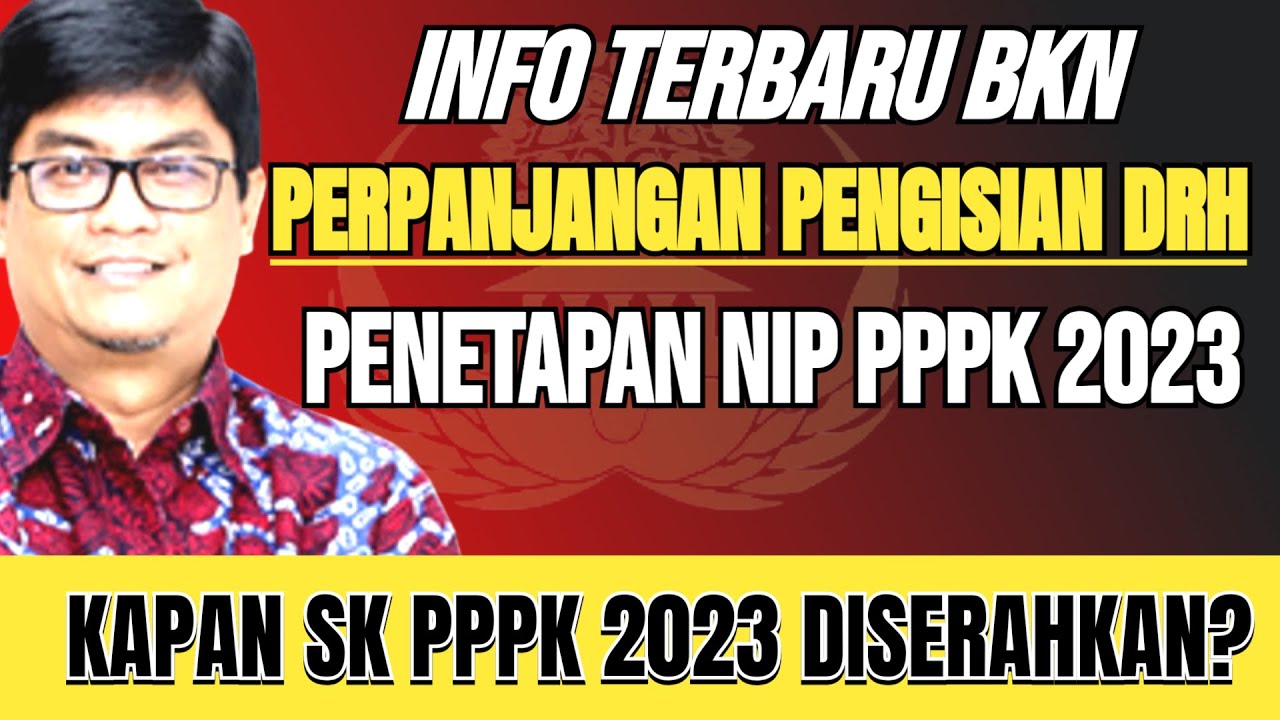 🔴INFO PENTING..! KABAR PERPANJANGAN PENGISIAN DRH DAN PENETAPAN NIP PPPK 2023 - YouTube