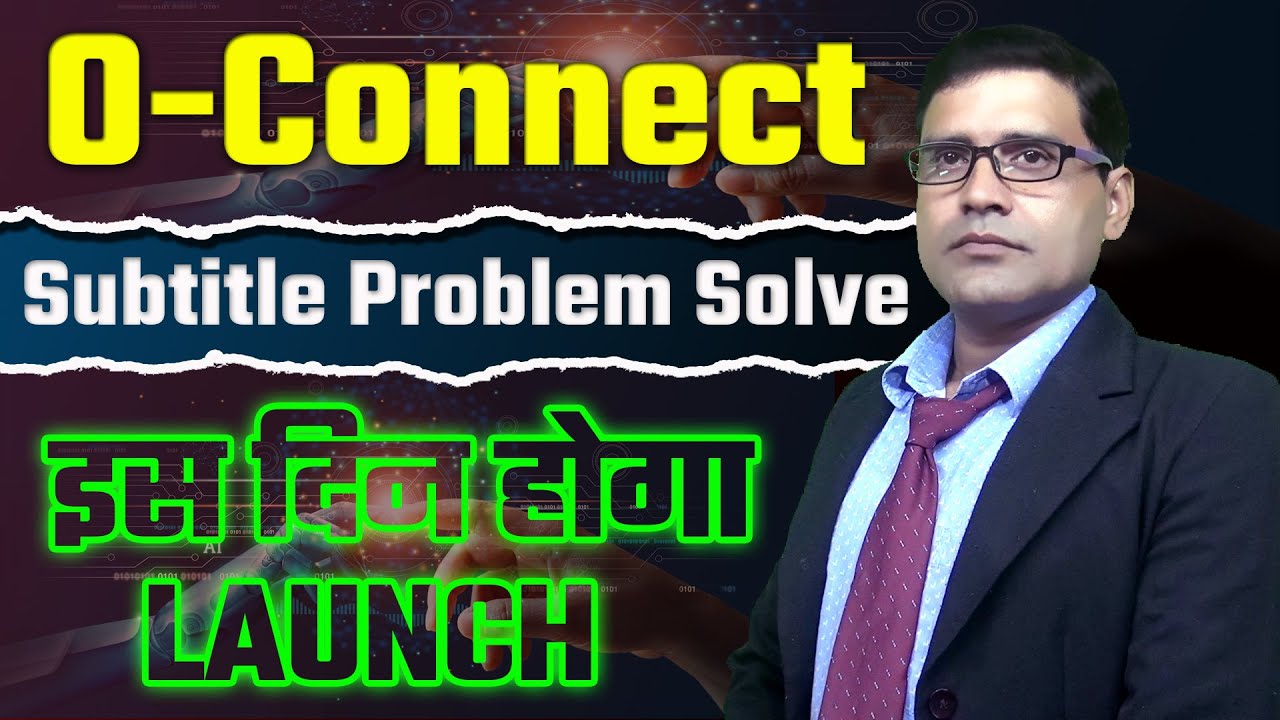 O-Connect इस दिन होगा Launch ! Solve Subtitle Problem ! Onpassive New ...