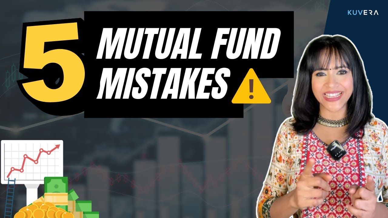 5 Most Common Mistakes Mutual Fund Investors Make - YouTube