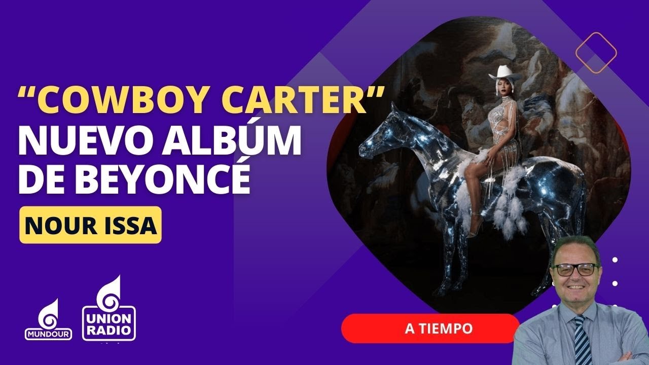 Beyoncé lanza nuevo álbum country titulado “Cowboy Carter” | Nour Issa ...