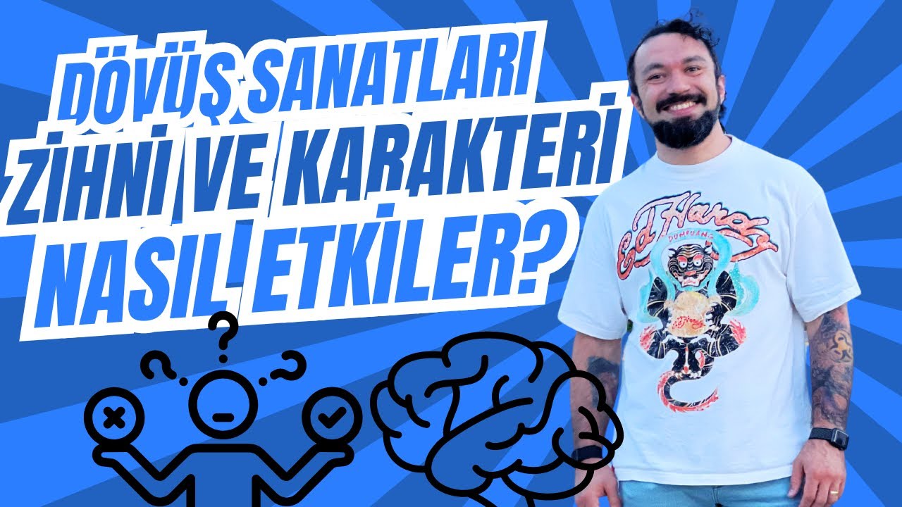 Dövüş Sanatları Zihni ve Karakteri Nasıl Etkiler? - YouTube