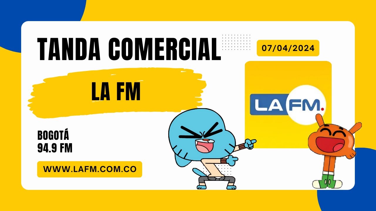 Tanda Comercial - La FM Bogotá, Colombia (94.9 FM) / 07/04/2024 - YouTube