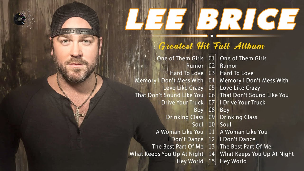 Lee Brice Greatest Hits Full Album - Best Songs Of Lee Brice - Country ...