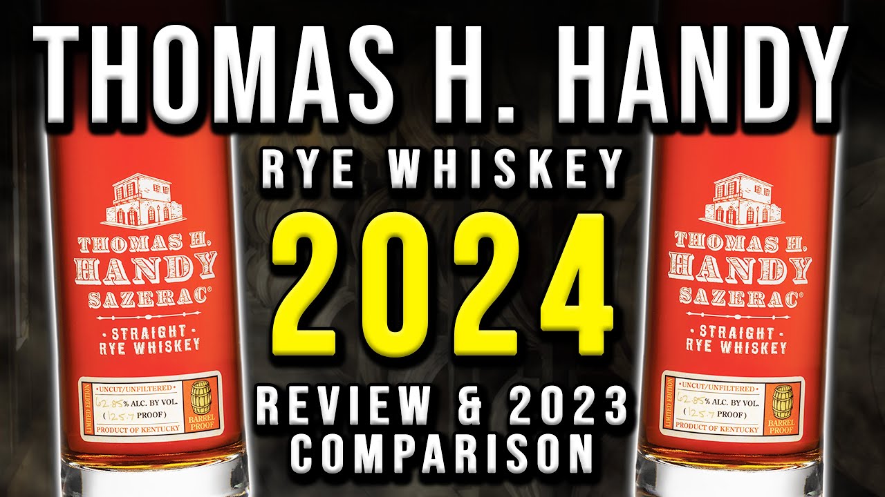 Thomas H. Handy 2024 Rye Whiskey | Review + 2023 Comparison - YouTube