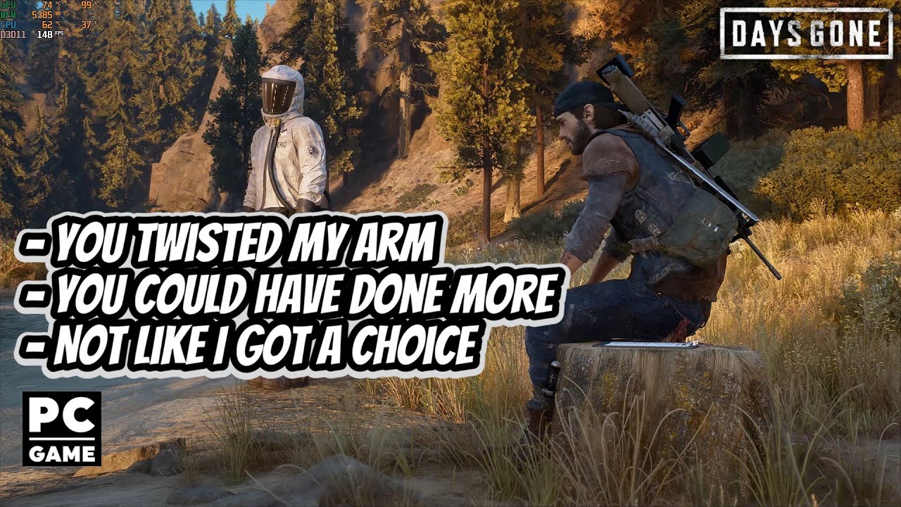 You twisted my arm, You Could Have Done More, Not Like I Got a Choice ...