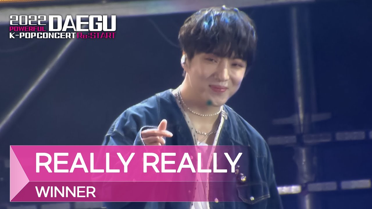 WINNER - REALLY REALLY (위너 - 릴리릴리) l 2022 POWERFUL DAEGU K-POP CONCERT ...