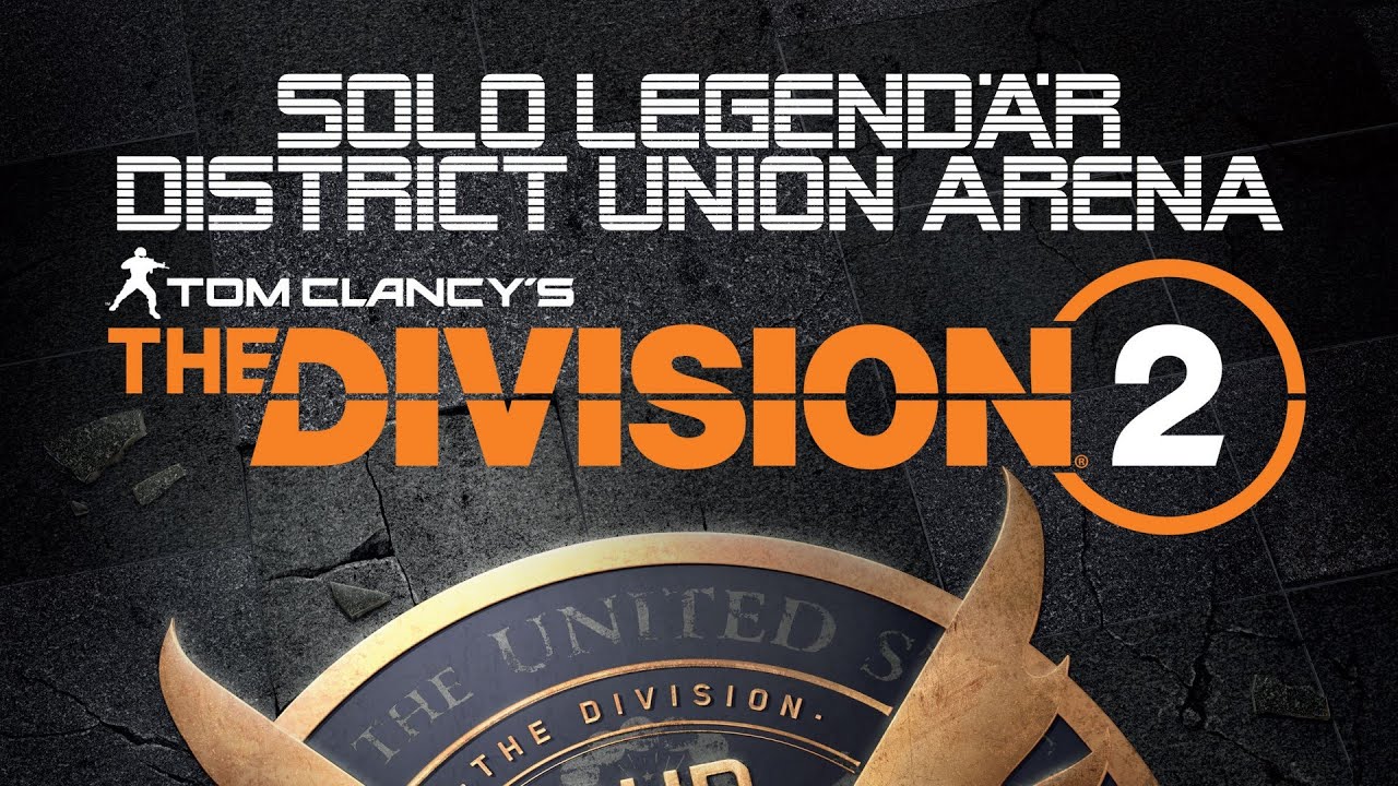 Division 2 Solo Legendary District Union Arena # TU9 - YouTube