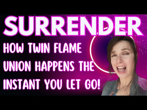 How Surrender Brings Twin Flame Union Instantly #twinflamesunion # ...