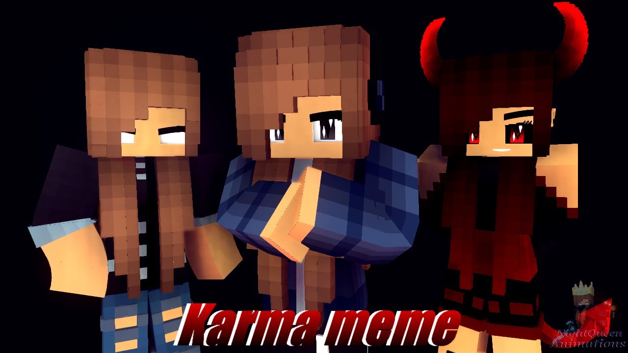 "Karma meme" [Minecraft animation] - YouTube
