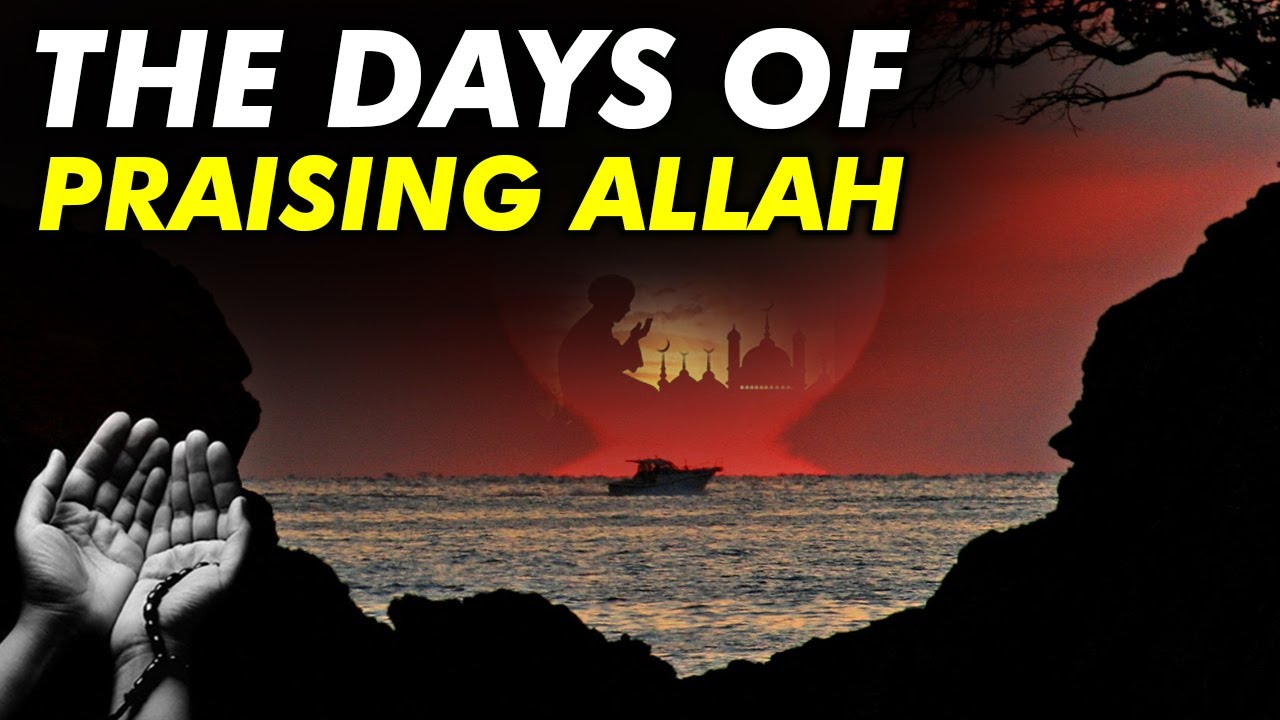 08 The Days of Praising Allah by Shaykh Bilal Ahsan - YouTube