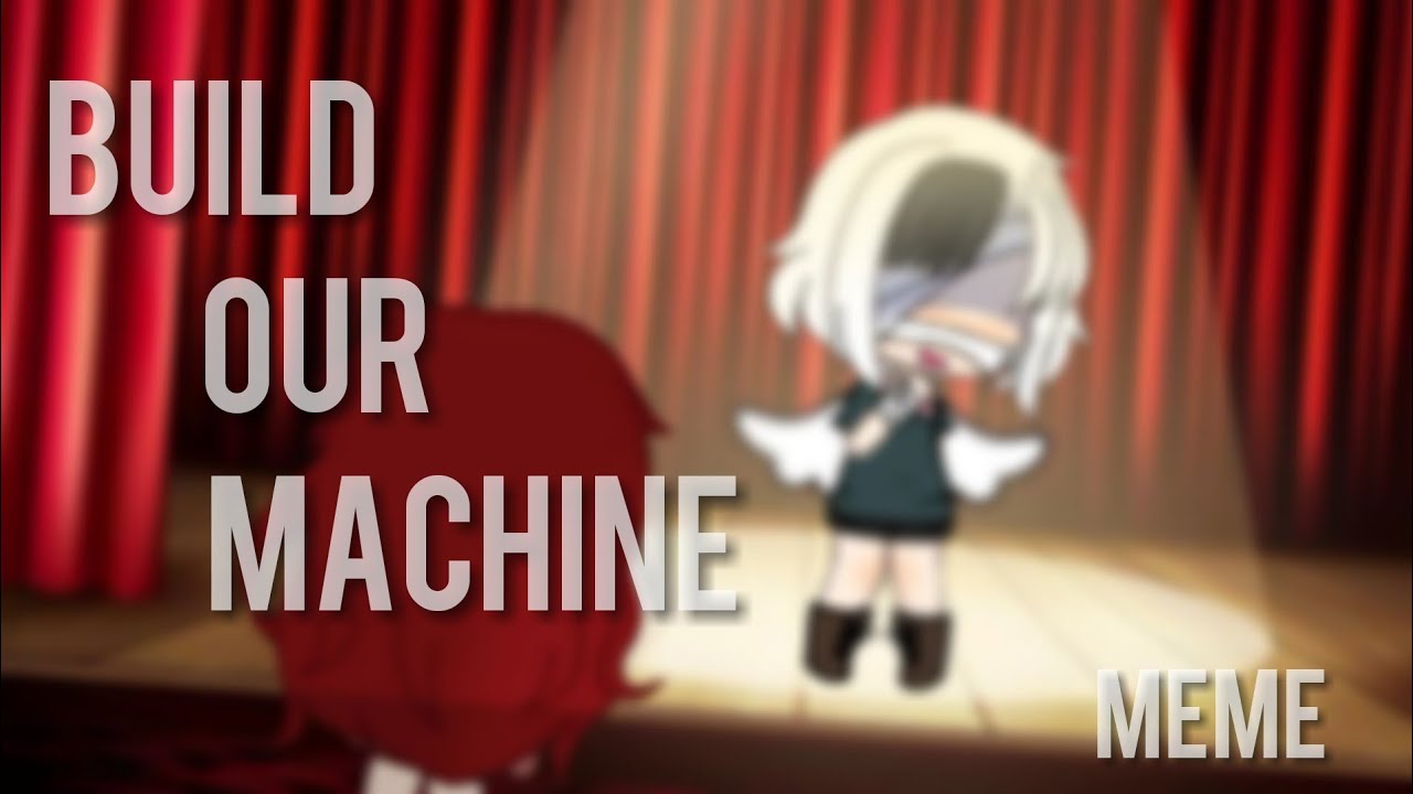 ''Build Our Machine" [meme] - YouTube