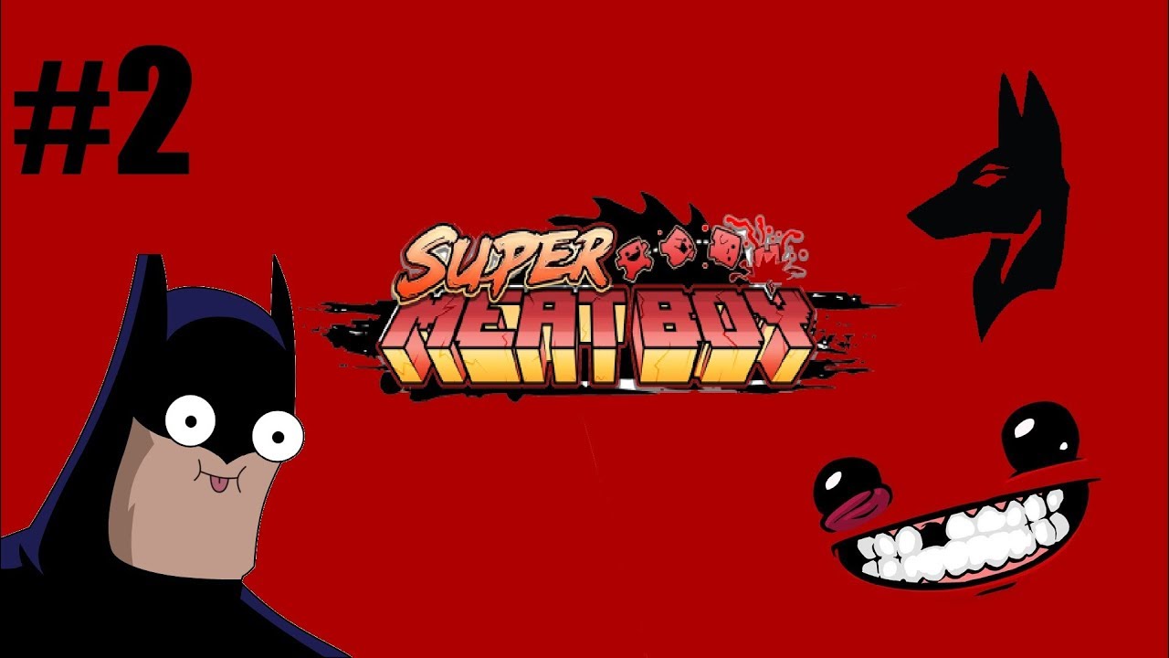 SUPER MEAT BOY - Part 2: PLAYING AS BATMAN?? - YouTube