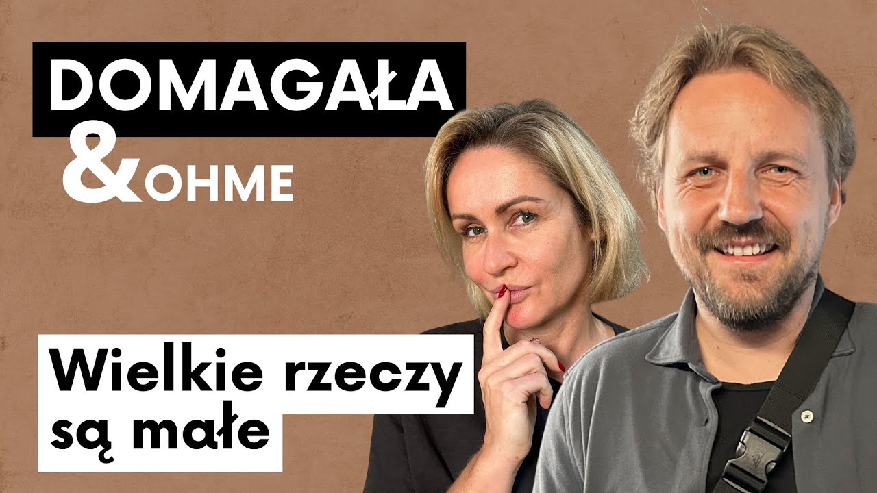 Wielkie rzeczy są małe | Paweł Domagała Gosia Ohme - Life No Makeup - YouTube Music