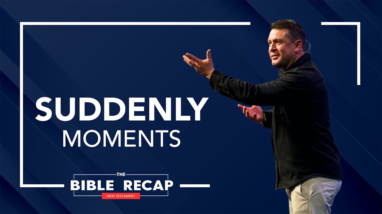 Week 12: Suddenly Moments | Bible Recap - YouTube