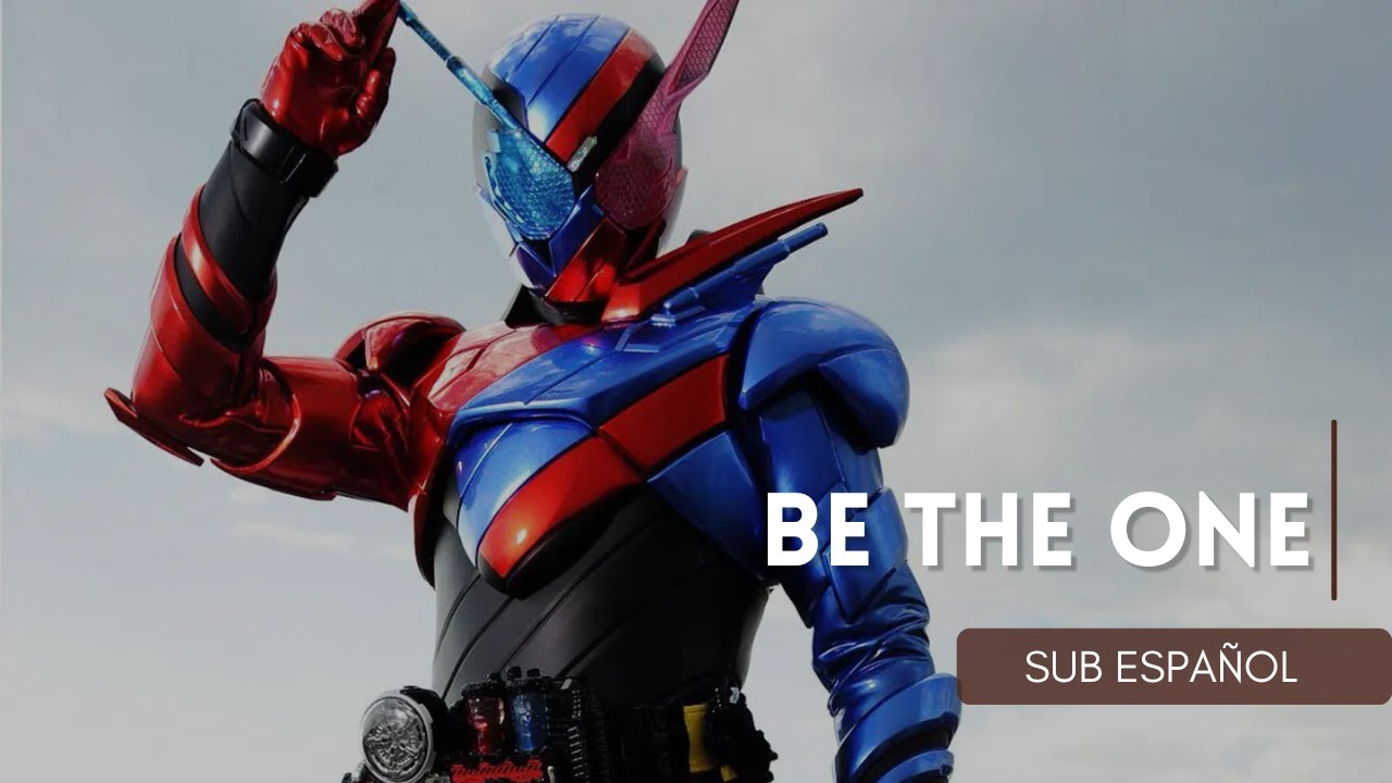 Be The One【Sub Español】Kamen Rider Build Opening - YouTube