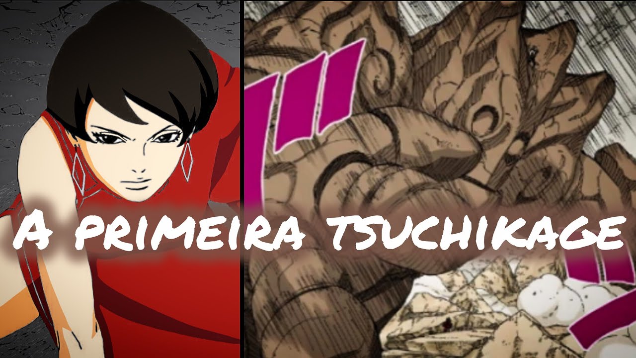 A primeira tsuchikage do universo de naruto(confira a história de ...