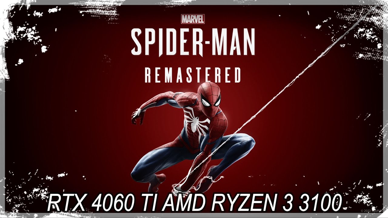 Spider-Man Remastered 1440p | RTX 4060 Ti 8GB | AMD RYZEN 3 3100 | 60 ...