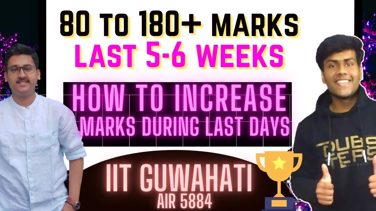 80 to 180+ marks in 45 days | JEE Mains 99+ Percentile | JEE Advance ...