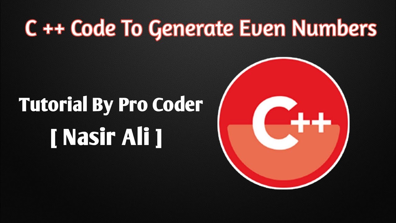 C++ Code to Generate Even Numbers - YouTube