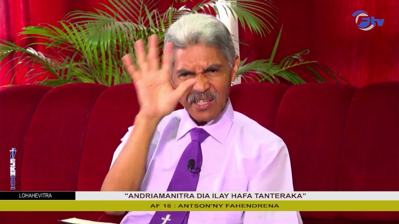 AF 18 : ANDRIAMANITRA DIA TENA HAFA TANTERAKA / ANTSON'NY FAHENDRENA - YouTube
