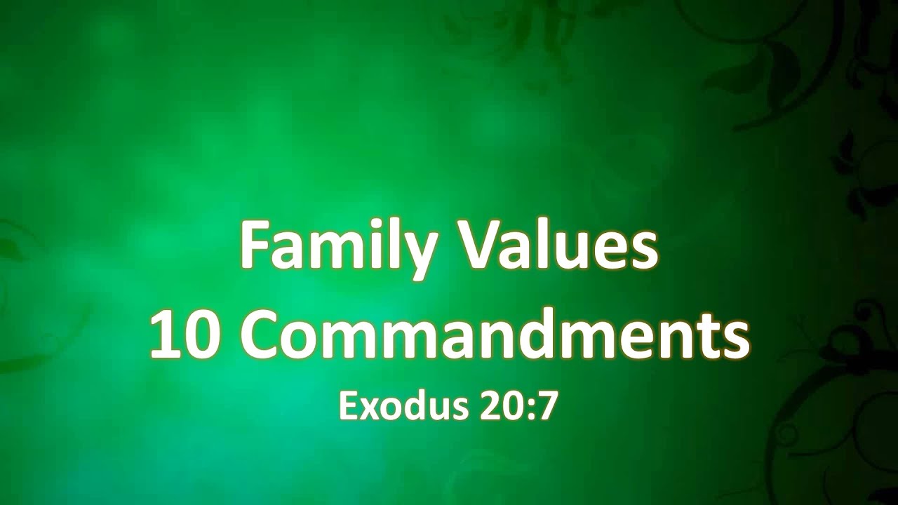 Family Values - 10 Commandments Week 3 - YouTube