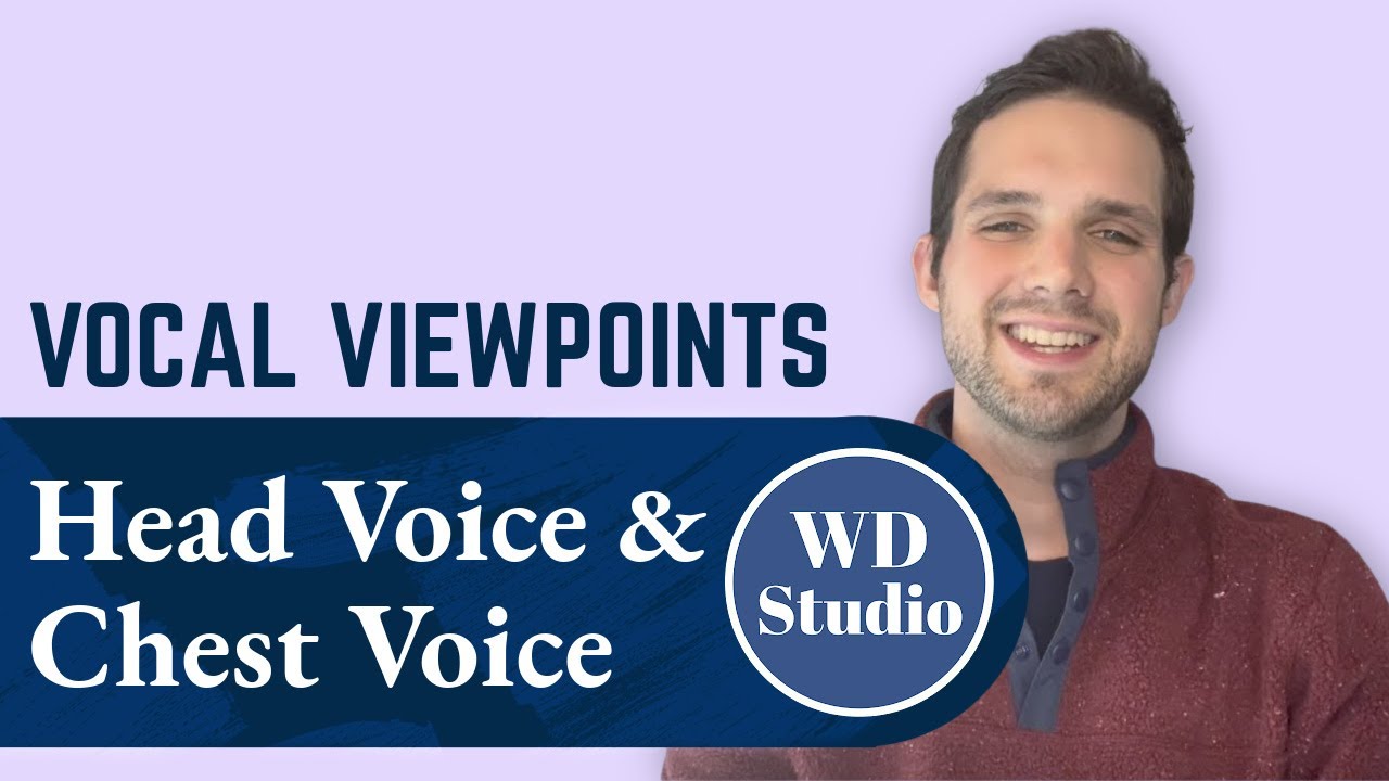 Head Voice & Chest Voice: Vocal Viewpoints - YouTube