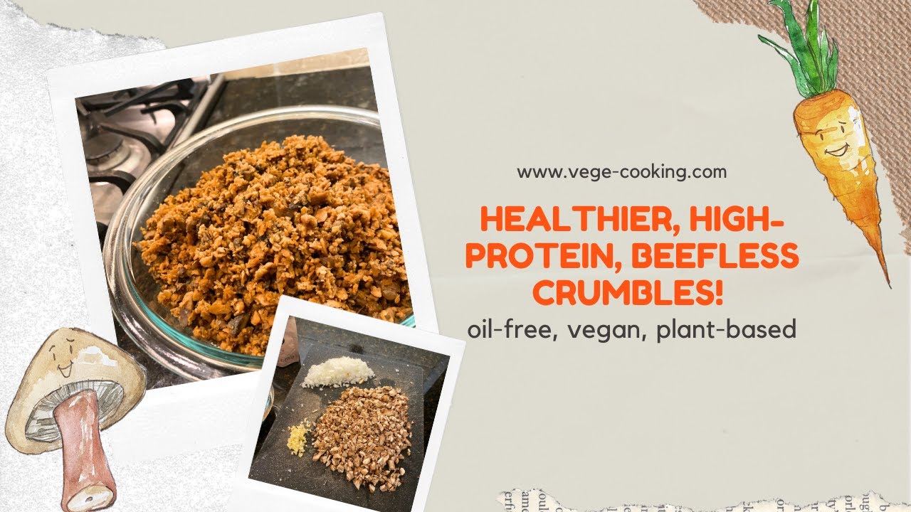 Healthier, High-Protein, Beefless Crumbles! (Oil-Free, Vegan, Plant ...