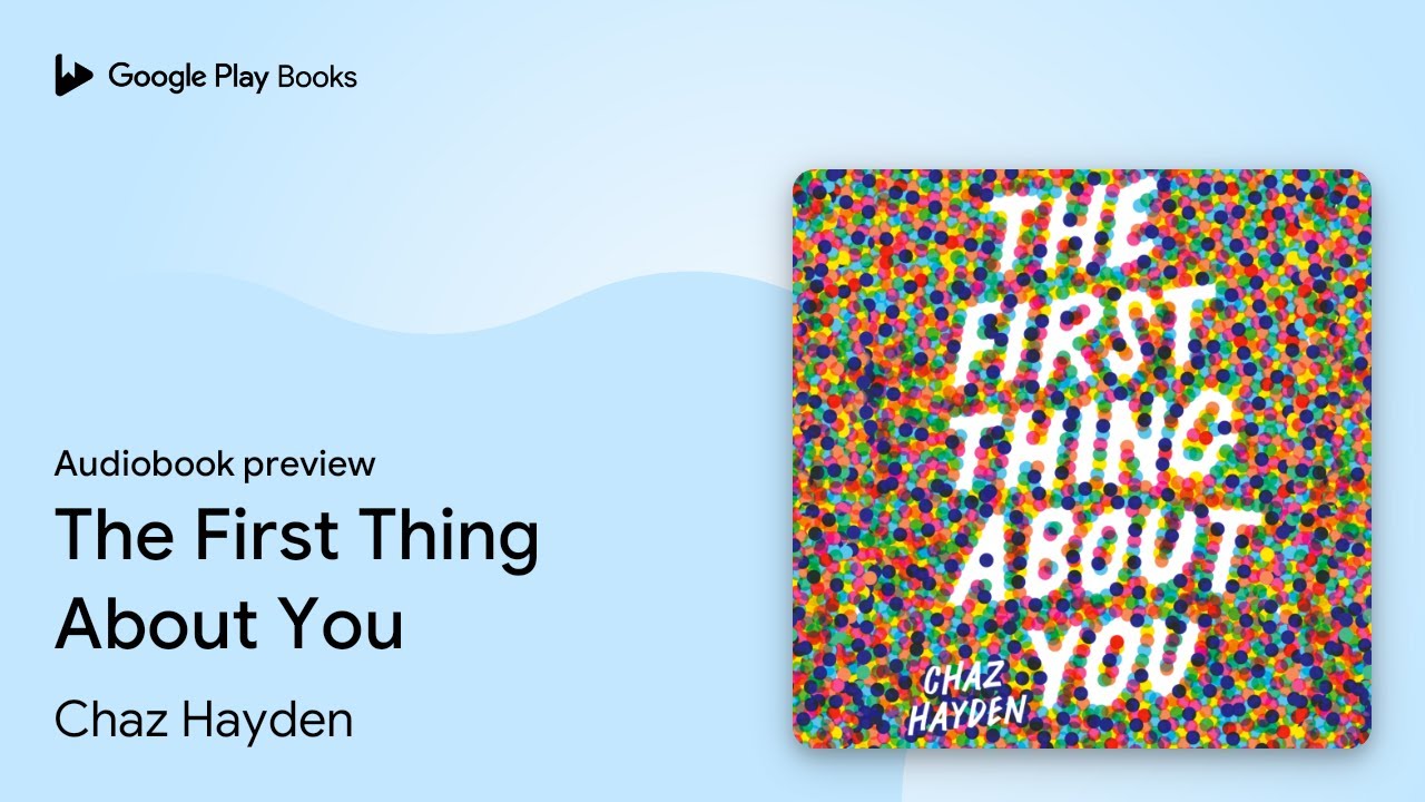 The First Thing About You by Chaz Hayden · Audiobook preview - YouTube