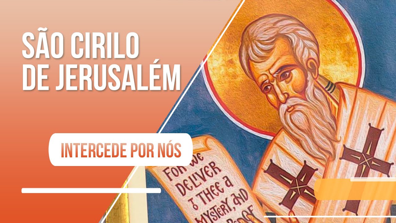 São Cirilo de Jerusalém: Confessor e Doutor da Igreja - YouTube