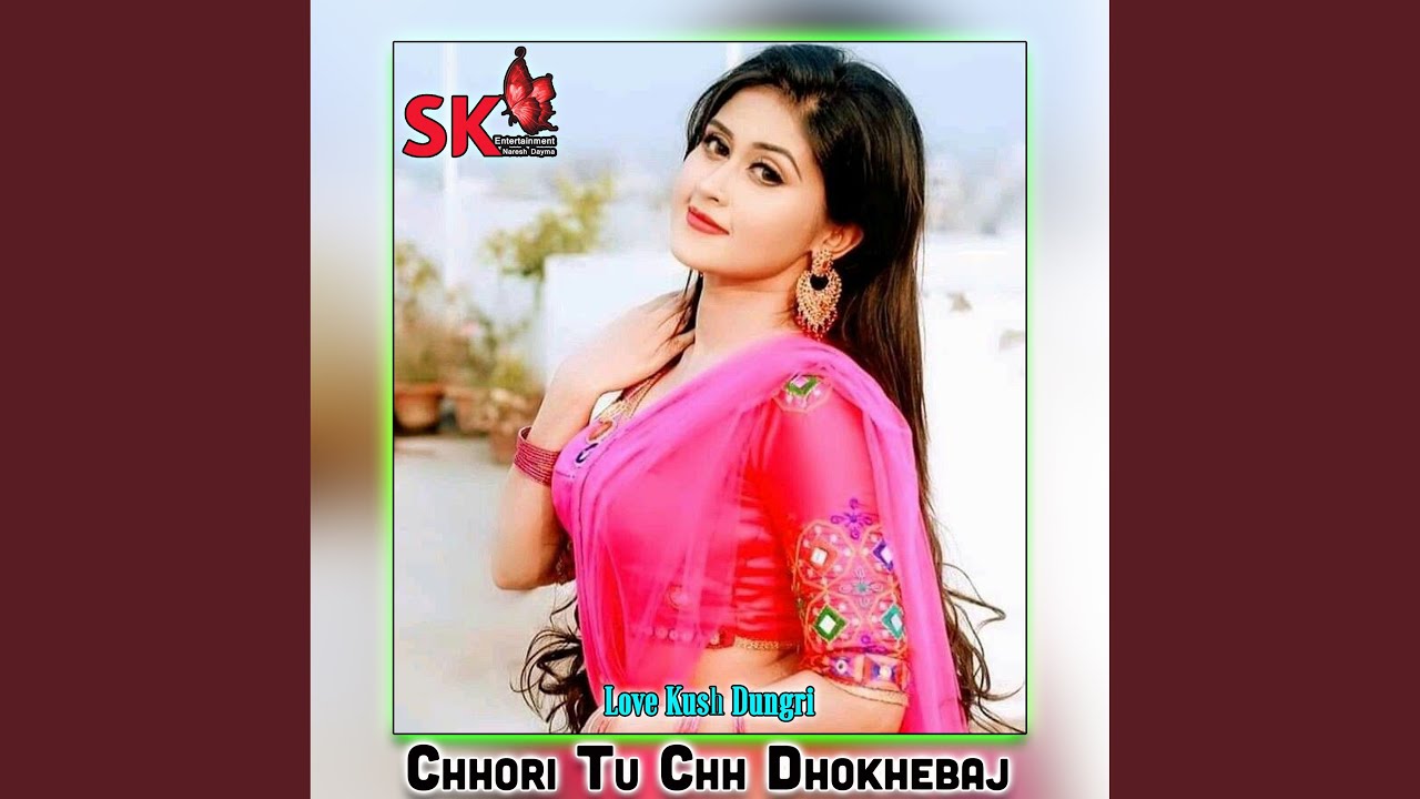 Chhori Tu Chh Dhokhebaj - YouTube