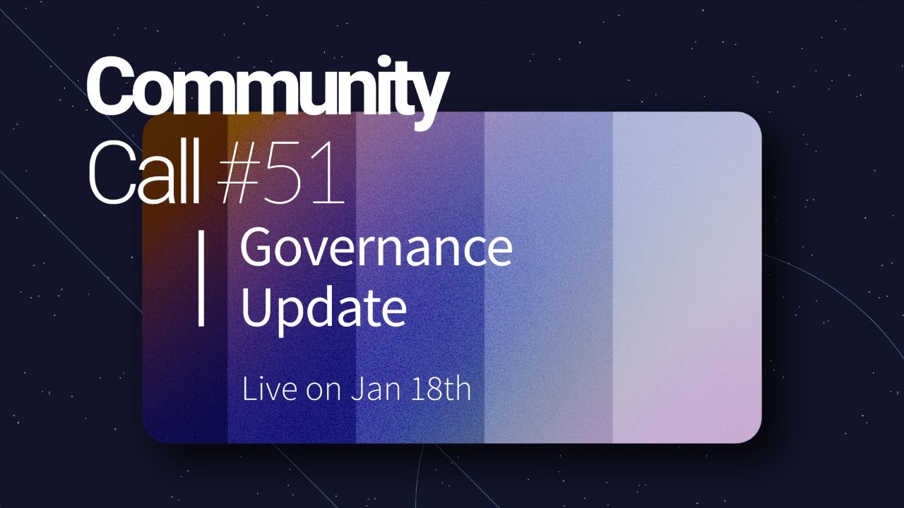 Community Call #51: Governance Update - YouTube