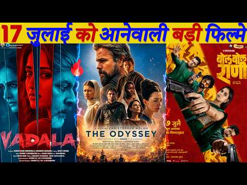 17 july 2026 Upcoming Movies In (Hindi) Upcoming Bollywood & South Indian Films List | 17rd july 🔥