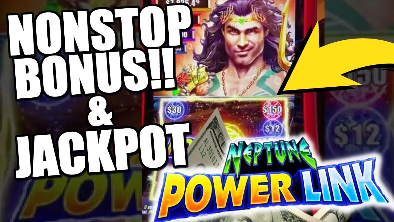NEPTUNE POWER LINK WAS ON FIRE! BONUS AFTER BONUS & A JACKPOT HANDPAY ...