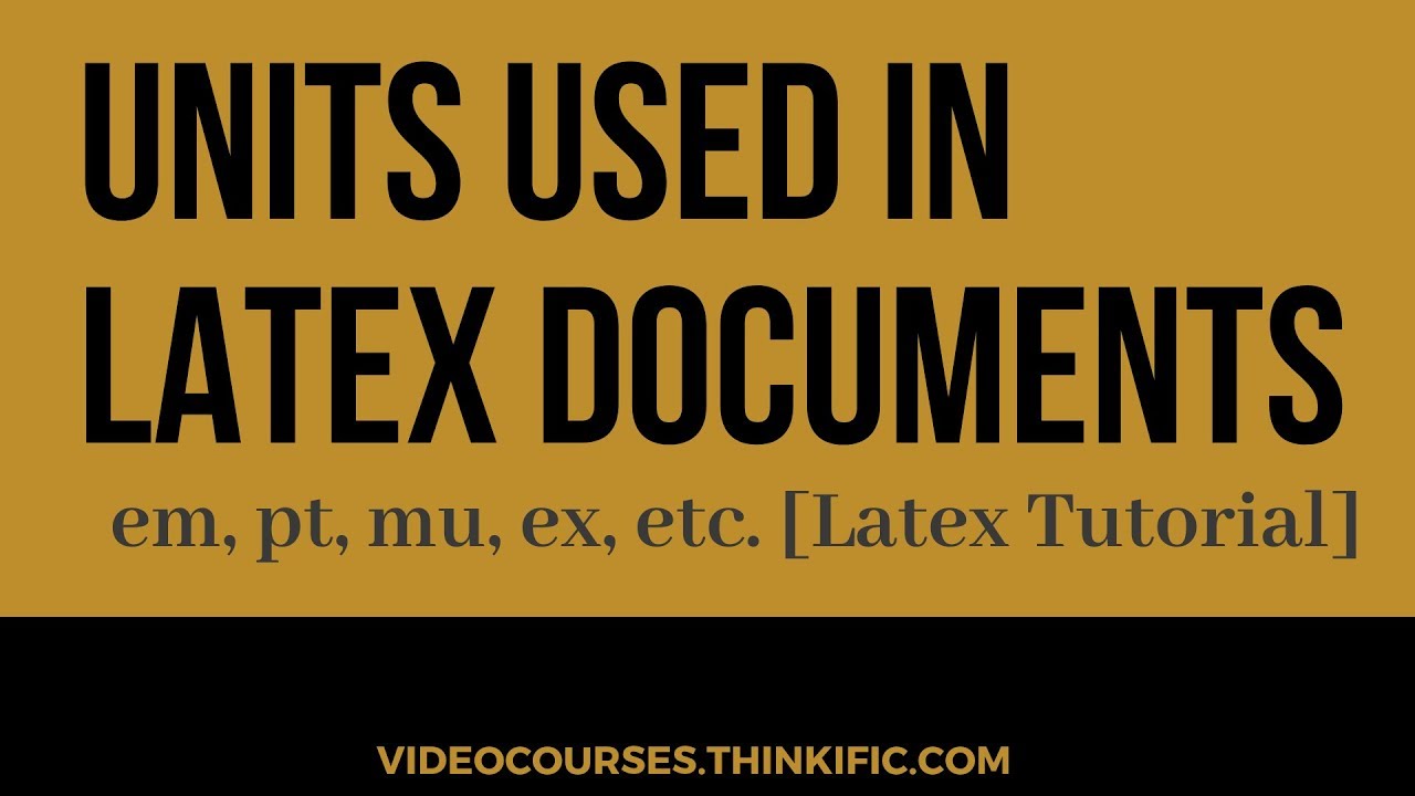 Units Used In Latex Documents Em Pt Mu Ex Etc Latex Tutorial units-used-in-latex-documents-em-pt-mu-ex-etc-latex-tutorial