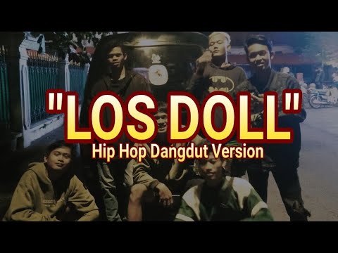 "LOS DOLL" HIP HOP DANGDUT VERSION | DENNY CAKNAN | KLATEN HIP HOP ...