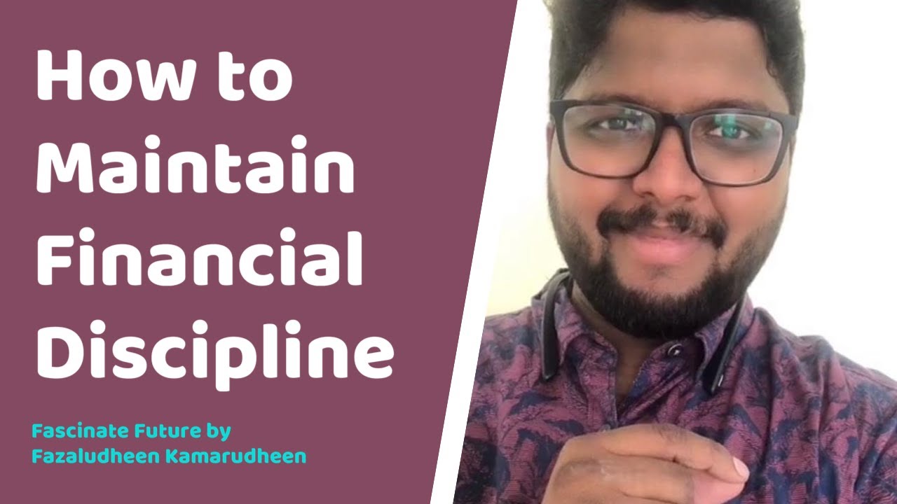 How to maintain Financial Discipline ? #fascinateFuture # ...