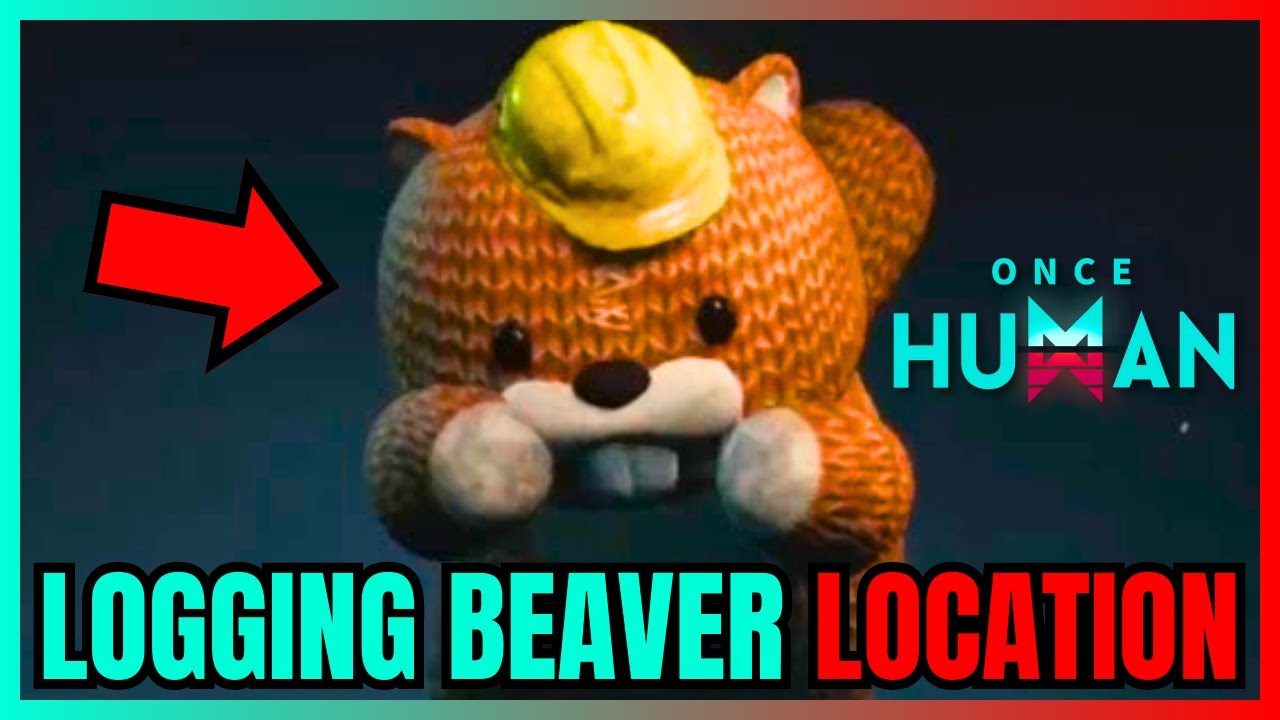 Once Human Logging Beaver Location (How To Get Logging Beaver In Once ...