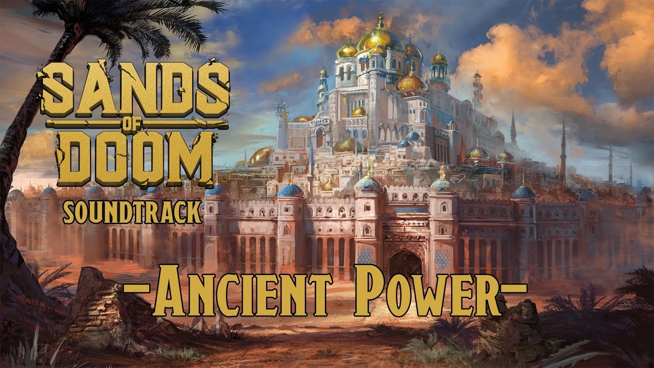 Ancient Power - Sands Of Doom Soundtrack - YouTube