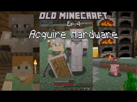 Old Minecraft Ep 4 | Acquire Hardware - YouTube
