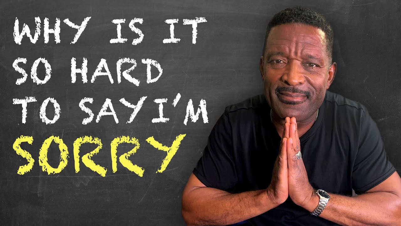 Why is it So Hard to Say I'm Sorry | 7-29-20 - YouTube