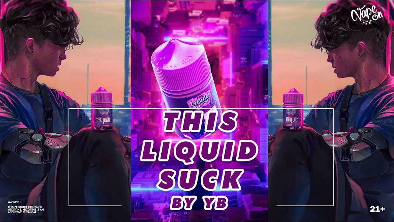 THIS LIQUID SUCK BY YB - YouTube