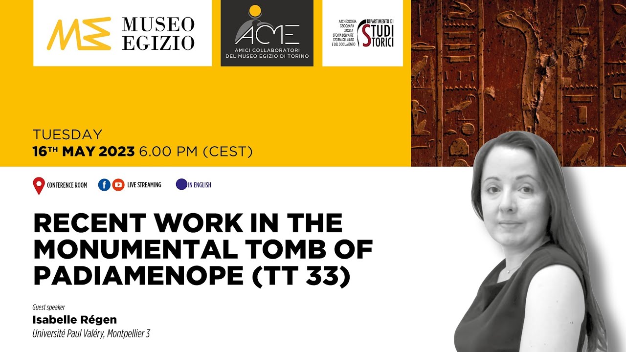 LECTURE | Recent Work in the Monumental Tomb of Padiamenope (TT 33 ...