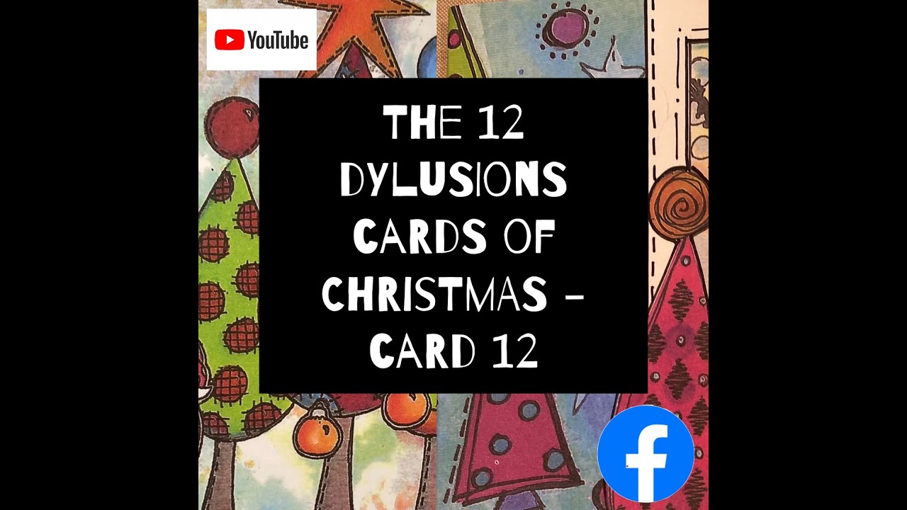 The 12 Dylusions Cards of Christmas - Card 12 - YouTube