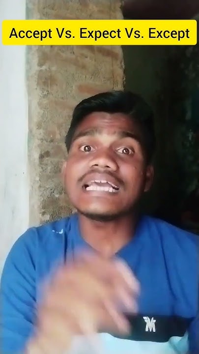 Accept Vs.Expect Vs. Except!! differences!! - YouTube