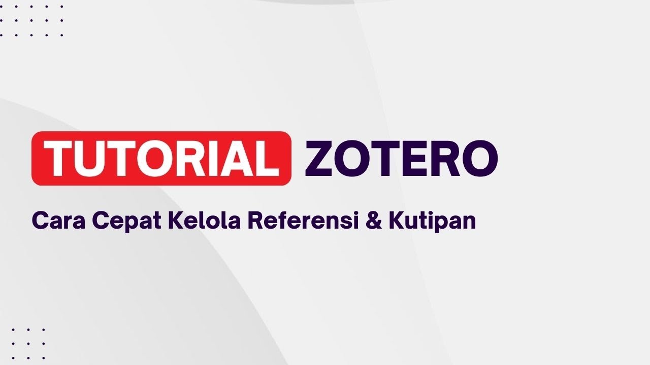CARA CEPAT KELOLA REFERENSI DAN KUTIPAN | TUTORIAL ZOTERO - YouTube