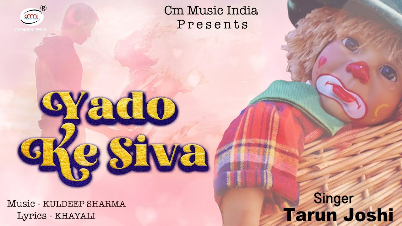 #lyrical - Yado Ke Siva | Tarun Joshi | Hindi Lyrical Video | Cm Music ...