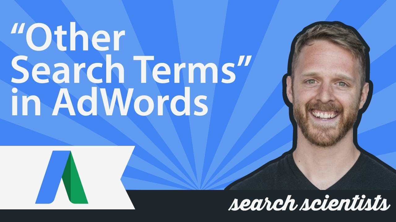 "Other Search Terms" In AdWords: Your Hidden Traffic Data - YouTube