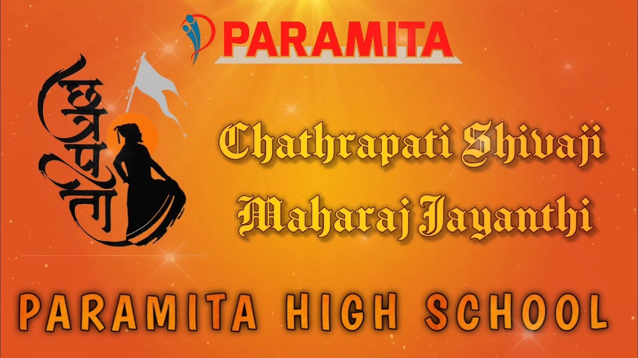 Chatrapathi Shivaji Maharaj Jayanthi-2022 || Paramita High School - YouTube
